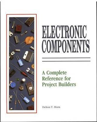Electrical Components: A Complete Reference for Project Builders: Buy ...