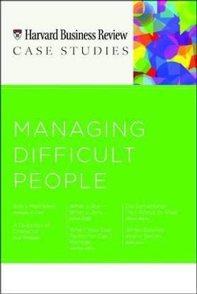 HBR Case Studies: Managing Difficult People: Buy HBR Case Studies ...