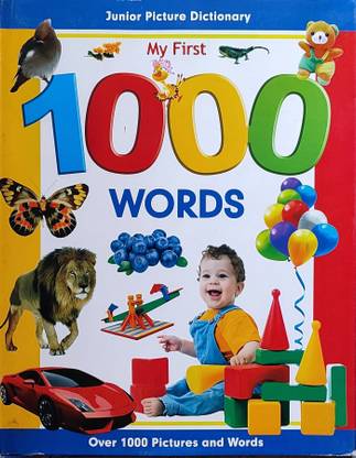 My First 1000 Words: Early Learning Picture Book To Learn Alphabet, Numbers, Shapes And Colours ...