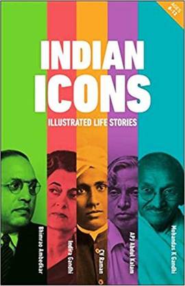 Indian Icons: Illustrated Life Stories Of Indias Nation Builders: Buy ...
