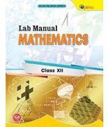 LAB MANUAL MATHEMATICS CLASS - 12: Buy LAB MANUAL MATHEMATICS CLASS ...