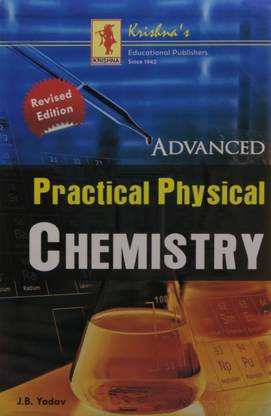 Advanced Practical Physical Chemistry Krishna: Buy Advanced Practical ...