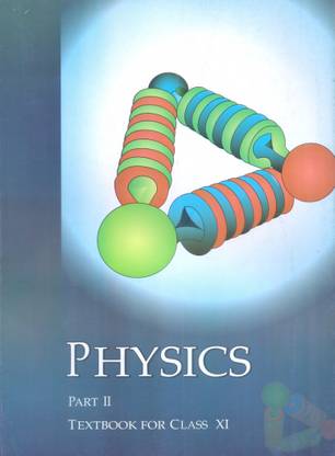 Ncert Physics Part 2 Textbook For Class 11: Buy Ncert Physics Part 2 Textbook For Class 11 by ...