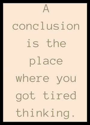A conclusion Inspirational Quote Decorative Laminated Framed Poster ...