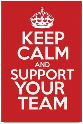 keep calm support team Paper Print - Quotes & Motivation posters in ...