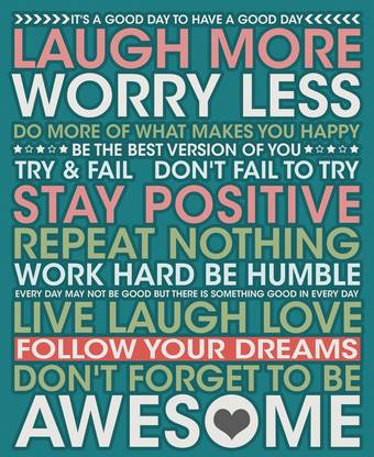 Be Awesome Laugh More Worry Less Paper Print - Quotes & Motivation ...