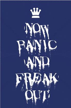 Now Panic and Freak Out Paper Print - Humor posters in India - Buy art ...