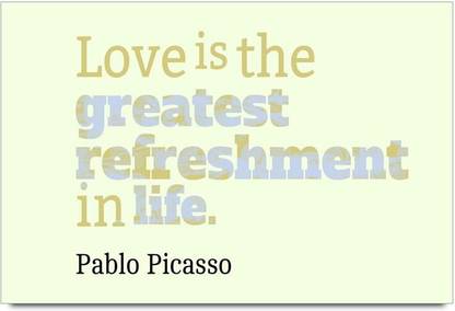 iMerch is the greatest refreshment quotes by Pablo Picasso 3D Poster ...
