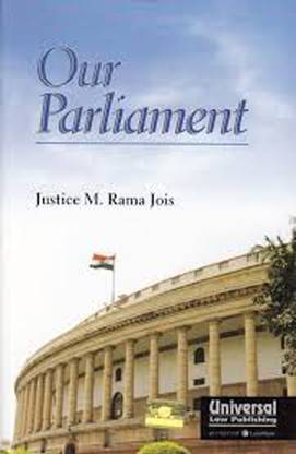 The Our Parliament By JUSTICE M. RAMA JOIS Edition : 2015: Buy The Our ...