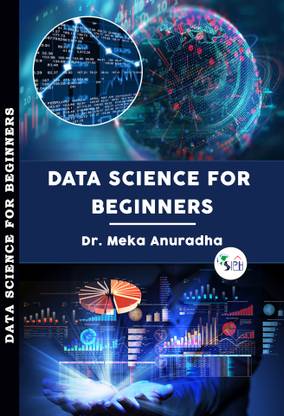 Data Science For Beginners: Buy Data Science For Beginners by Dr. Meka ...