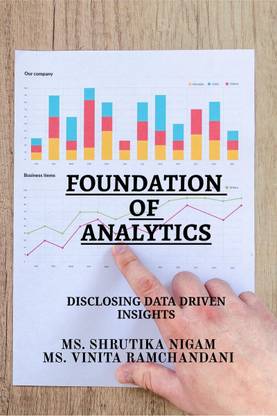 Foundation of Analytics - Disclosing Data Driven Insights: Buy ...