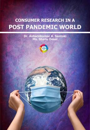 Consumer Research in a Post Pandemic World: Buy Consumer Research in a ...