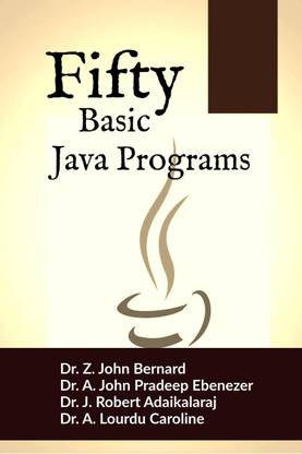 FIFTY BASIC JAVA PROGRAMS: Buy FIFTY BASIC JAVA PROGRAMS by Dr. Z. JOHN ...