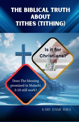 The Biblical Truth about Tithes (Tithing): Buy The Biblical Truth about Tithes (Tithing) by Kari ...