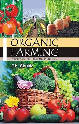Organic Farming : Principles, Methods and Practices: Buy Organic ...