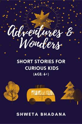 Adventures & Wonders - Short Stories For Curios Kids: Buy Adventures ...