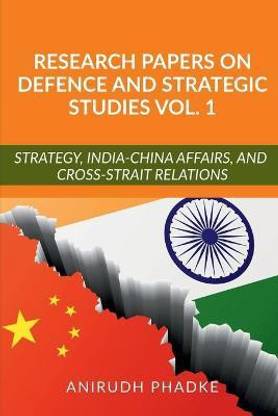 Research Papers on Defence and Strategic Studies Vol. 1 - Strategy ...