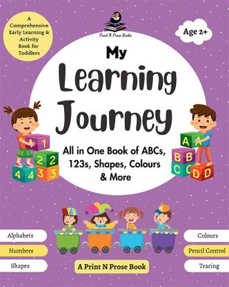 My Learning Journey: All in one book of ABCs, 123s, Shapes, Colours ...