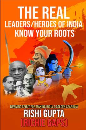 The Real Leaders / Heroes Of India, Know Your Roots: Buy The Real Leaders / Heroes Of India ...