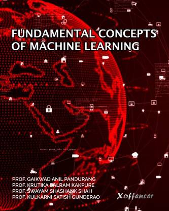 FUNDAMENTAL CONCEPTS OF MACHINE LEARNING: Buy FUNDAMENTAL CONCEPTS OF MACHINE LEARNING by ...