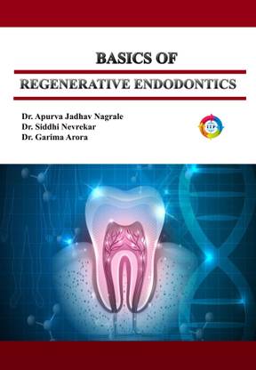 Basics of Regenerative Endodontics: Buy Basics of Regenerative ...