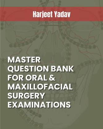 Master Question Bank for Oral & Maxillofacial Surgery Examinations: Buy ...