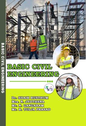 BASIC CIVIL ENGINEERING: Buy BASIC CIVIL ENGINEERING by Dr. SHAIK RUSTHUM, Mrs. N. JYOTHSNA, Mr ...
