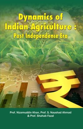 Dynamics of Indian Agriculture: Post-Independence Era: Buy Dynamics of ...
