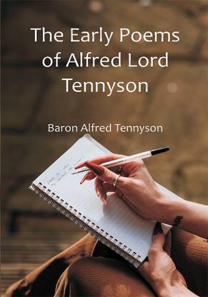 The Early Poems of Alfred Lord Tennyson: Buy The Early Poems of Alfred ...
