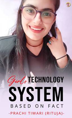Girls Technology System: Based on fact: Buy Girls Technology System: Based on fact by Prachi ...