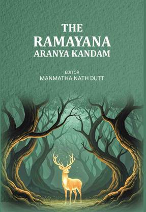 The Ramayana Aranya Kandam: Buy The Ramayana Aranya Kandam by Editor: Manmatha Nath Dutt at Low ...