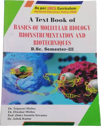 A Textbook of Basics of Molecular Biology Bioinstrumentation and Biotechniques Bsc- 3rd Semester ...