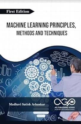 Machine Learning: Principles, Methods and Techniques: Buy Machine Learning: Principles, Methods ...