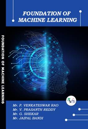 FOUNDATION OF MACHINE LEARNING: Buy FOUNDATION OF MACHINE LEARNING by ...