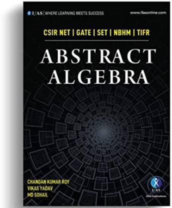 CSIR NET Mathematics Abstract Algebra Theory Book With Questions Practice for CSIR UGC NET, GATE ...
