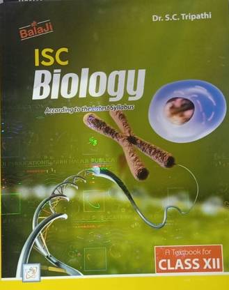 SHREE BALAJI ISC BIOLOGY A TEXTBOOK FOR CLASS-XII: Buy SHREE BALAJI ISC ...