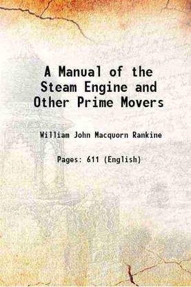A Manual of the Steam Engine and Other Prime Movers 1859 [Hardcover ...