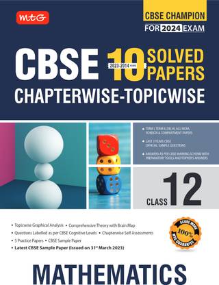 MTG CBSE 10 Years Chapterwise Topicwise Solved Papers Class 12 Mathematics Book - CBSE Champion ...