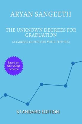 THE UNKNOWN DEGREES FOR GRADUATION - A CAREER GUIDE FOR YOUR FUTURE ...