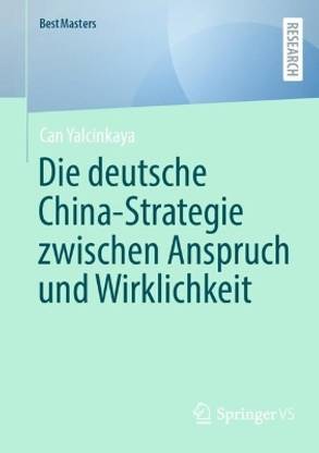 Die deutsche China-Strategie zwischen Anspruch und Wirklichkeit: Buy ...
