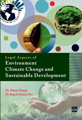 Legal Aspects of Environment, Climate Change and Sustainable ...