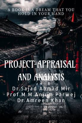 Project appraisal and analysis: Buy Project appraisal and analysis by Dr Sajad Ahmad Mir at Low ...
