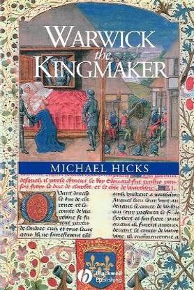 Warwick the Kingmaker: Buy Warwick the Kingmaker by Hicks Michael at ...