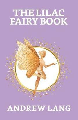 The Lilac Fairy Book: Buy The Lilac Fairy Book by Lang Andrew at Low ...