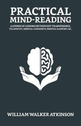 Practical Mind-Reading: Buy Practical Mind-Reading by Atkinson William ...