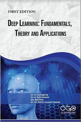 Deep Learning: Fundamentals, Theory and Applications: Buy Deep Learning ...