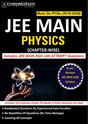 Competishun- JEE Main PHYSICS Chapterwise Must Do PYQs (2023- 2018 ...