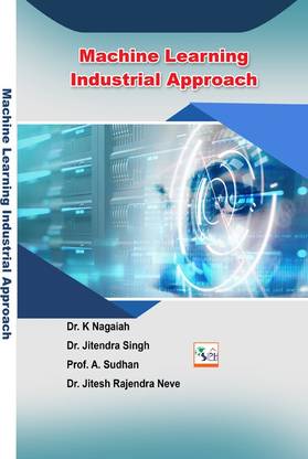 Machine Learning Industrial Approach: Buy Machine Learning Industrial ...