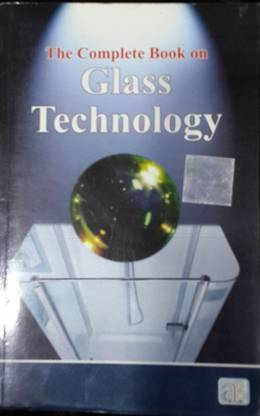 The Complete Book on Glass Technology: Buy The Complete Book on Glass ...