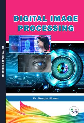 Digital image processing: Buy Digital image processing by Dr. Deepika ...